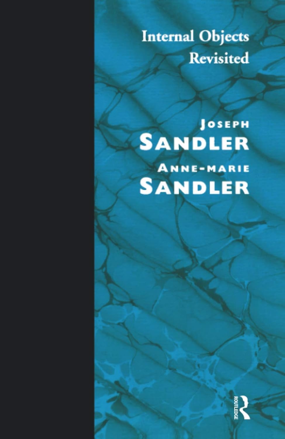 Internal Objects Revisited: Sandler, Anne-Marie, Sandler, Joseph ...