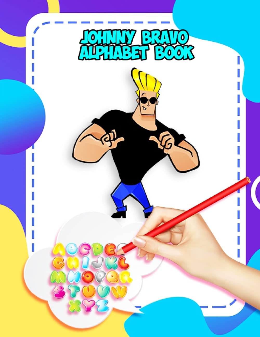 Buy Johnny Bravo Alphabet Book: Johnny Bravo Alphabet Book ,Preschool ...