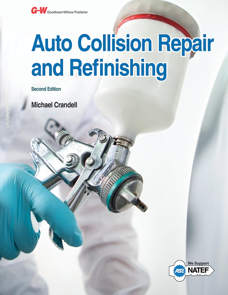 Auto Collision Repair and Refinishing: Crandell, Michael: 9781631264009 ...