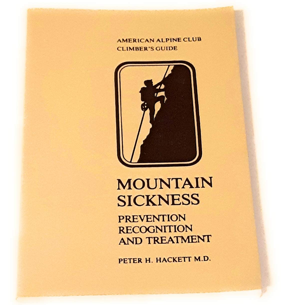 Mountain Sickness: Prevention, Recognition and Treatment: Hackett M.D., Peter: 9780930410100 ...