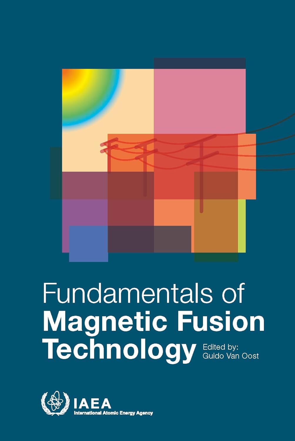Fundamentals of Magnetic Fusion Technology: International Atomic Energy ...