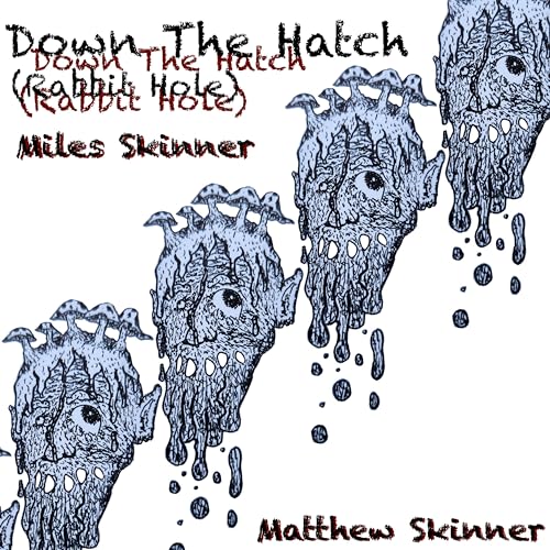 Play Down the Hatch (Single Version) by Miles Skinner on Amazon Music