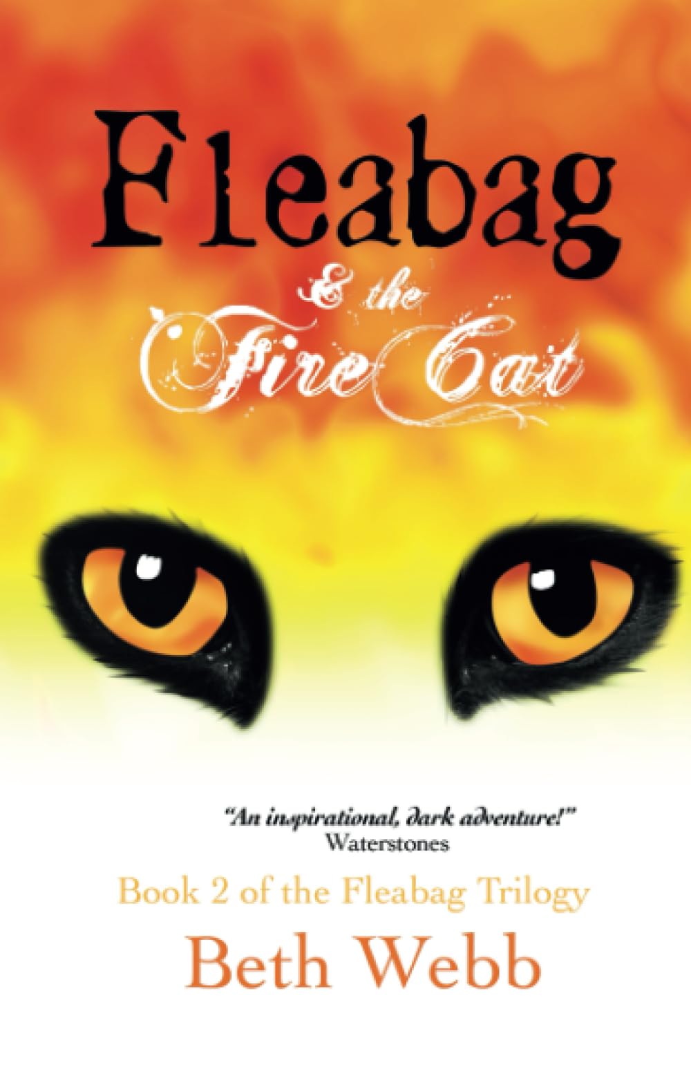 Fleabag & the Fire Cat: Book 2 of the Fleabag Trilogy : Webb, Beth ...