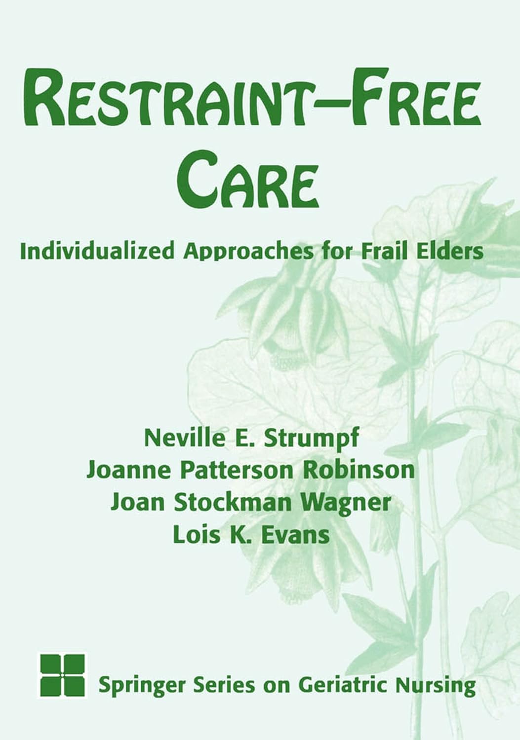 Buy Restraint-free Care: Individualized Approaches for Frail Elders ...
