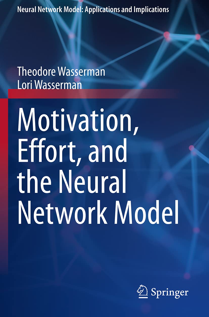 Motivation, Effort, and the Neural Network Model (Neural Network Model ...
