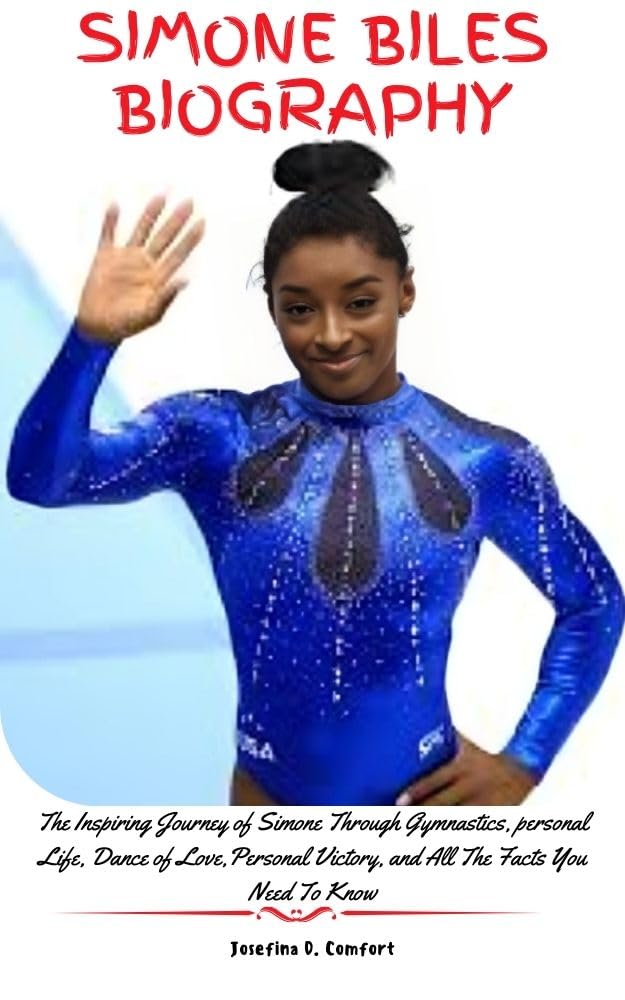 SIMONE BILES BIOGRAPHY: The Inspiring Journey of Simone Through ...