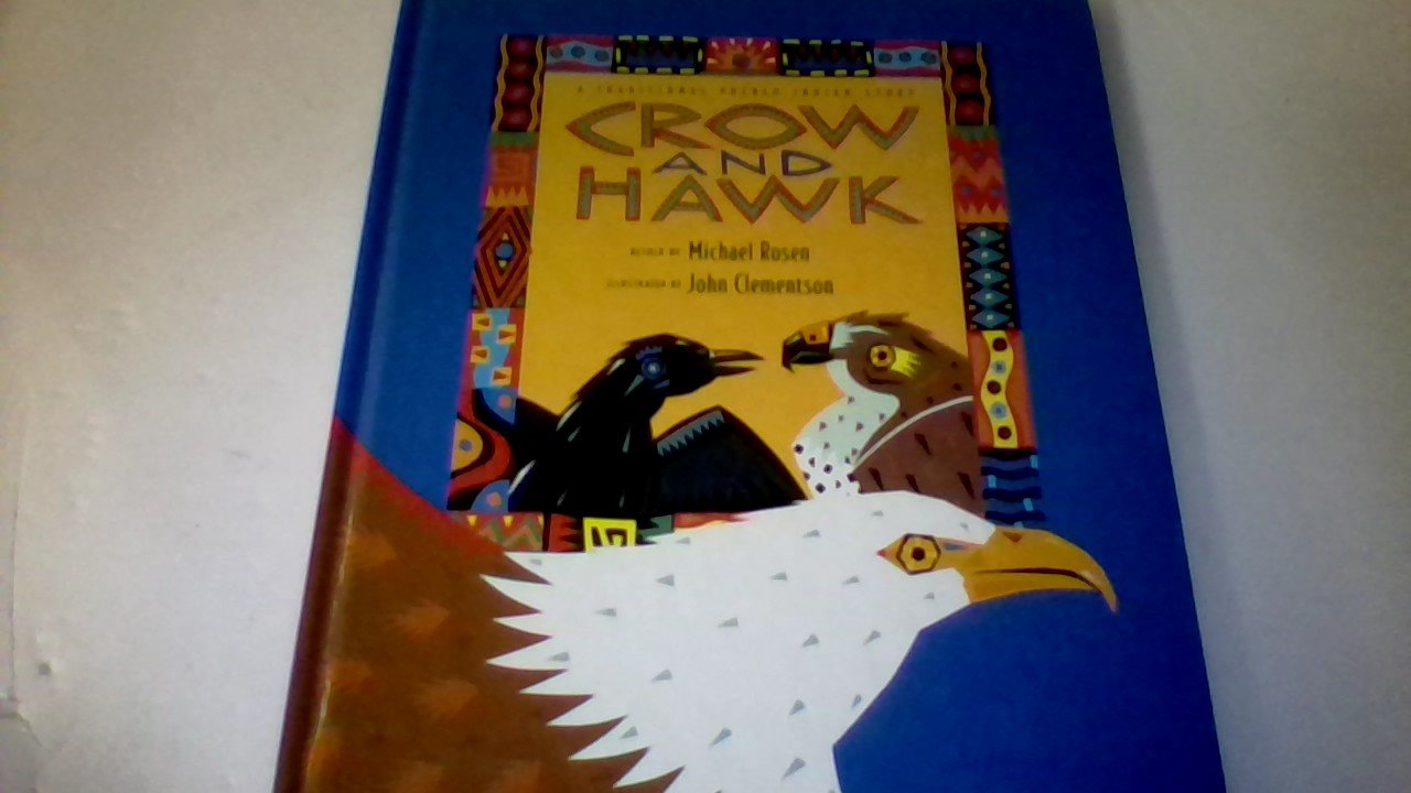 Crow and Hawk: Rosen, Michael, Clementson, John: 9780152002572: Amazon ...