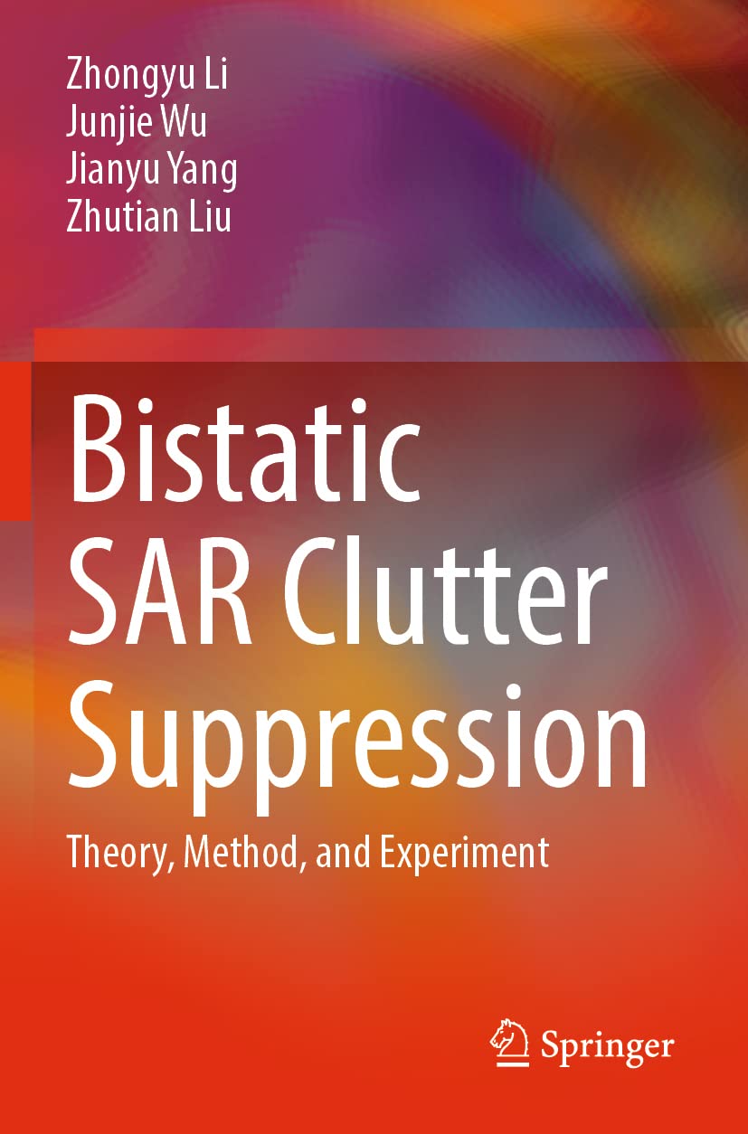 Bistatic Sar Clutter Suppression Theory Method And Experiment Br