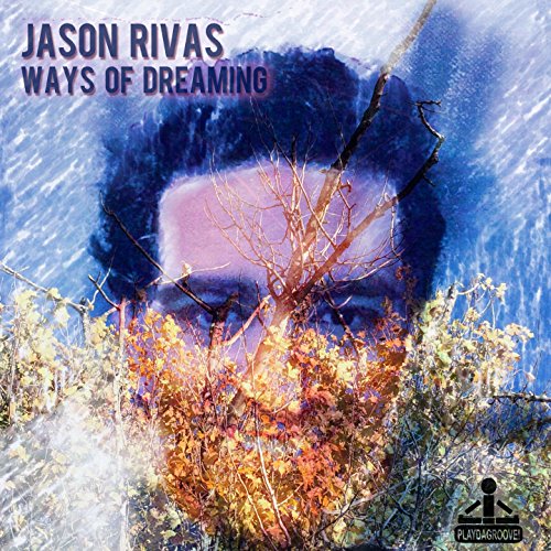Amazon.com: Ways of Dreaming : Jason Rivas: Digital Music