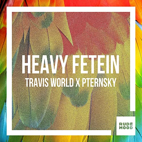 Play Heavy Fetein by Travis World & Pternsky on Amazon Music