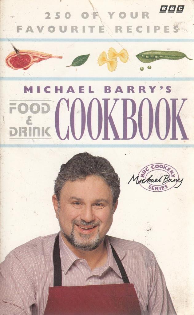 Michael Barry's Food and Drink Cook Book (BBC cookery series): Michael ...