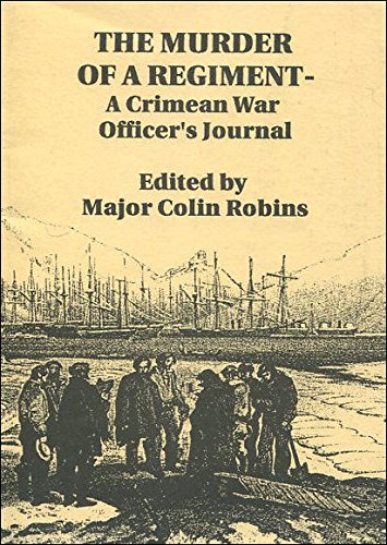 Murder of a Regiment: Winter Sketches from the Crimea, 1854-55: Colin ...