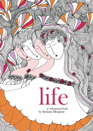 Amazon.com: Life: A colouring booK: 9781537659343: Morgante, Stefania ...