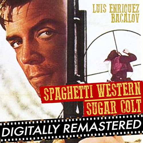 Amazon Music - ルイス・バカロフのSpaghetti Western : Sugar Colt - 必殺の用心棒 ...
