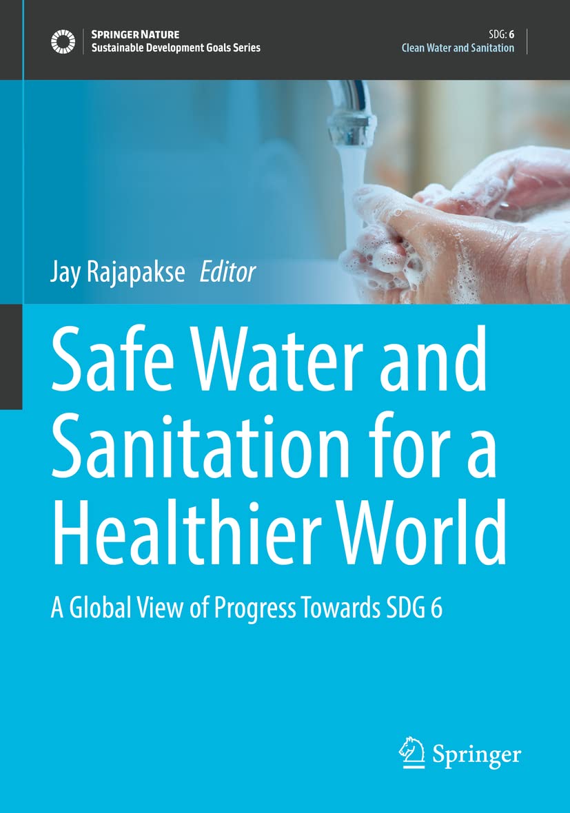 Safe Water and Sanitation for a Healthier World: A Global View of ...