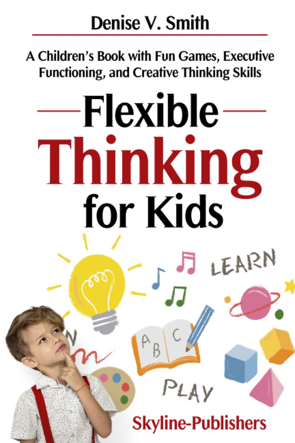 Buy Flexible Thinking for Kids: A Children's Book with Fun Games ...