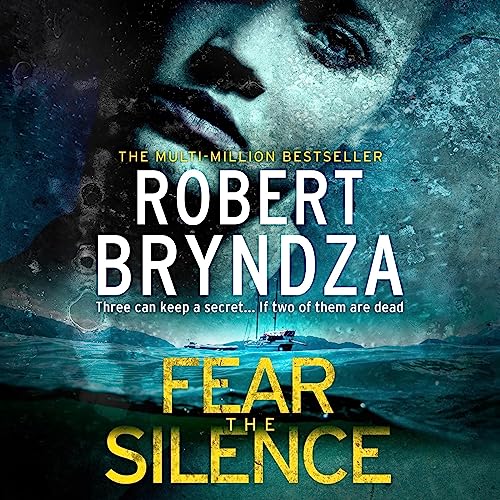 Fear the Silence (Audio Download): Robert Bryndza, Jilly Bond, Raven ...