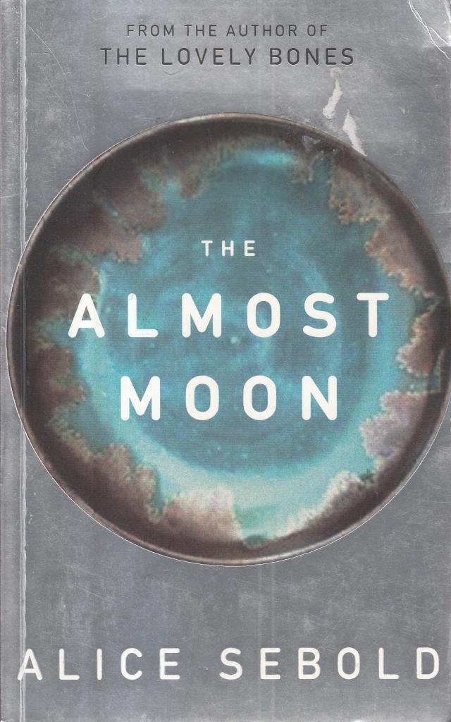 The Almost Moon: Alice Sebold: 9780739495117: Amazon.com: Books