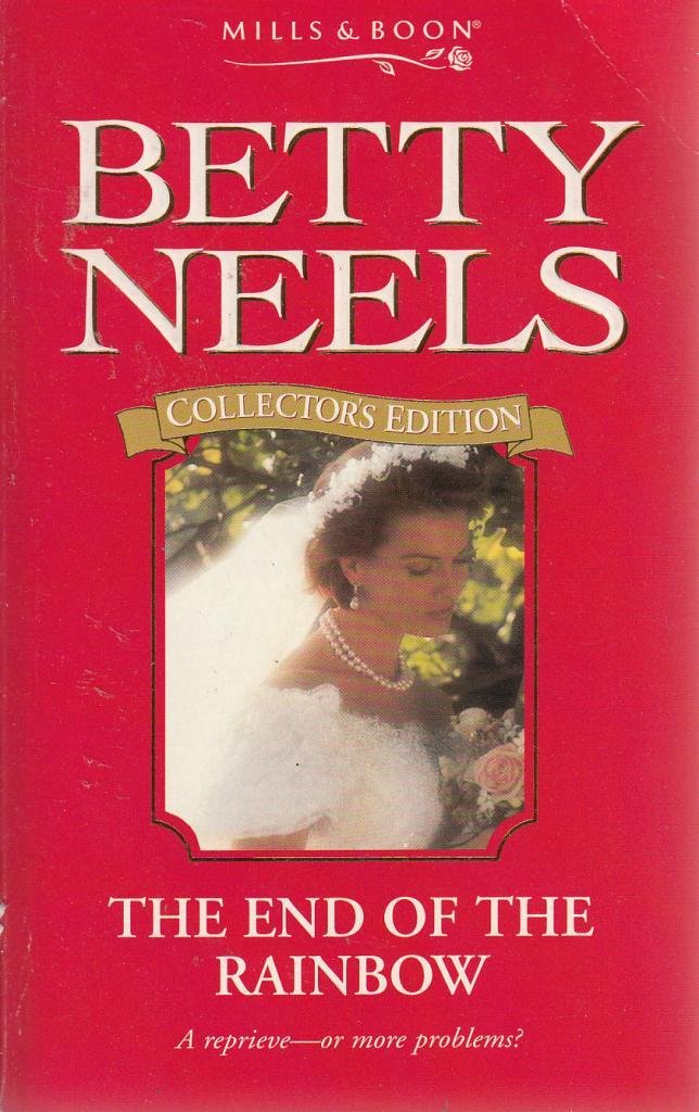 The End of the Rainbow (Betty Neels Collector's Editions): betty-neels ...