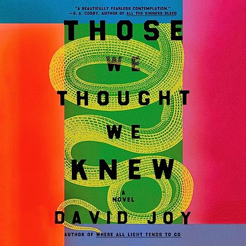Amazon.com: Those We Thought We Knew (Audible Audio Edition): David Joy ...
