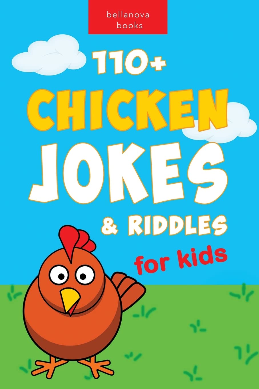 Chicken Jokes: 110+ Chicken Jokes & Riddles for Kids For Laugh-Out-Loud ...