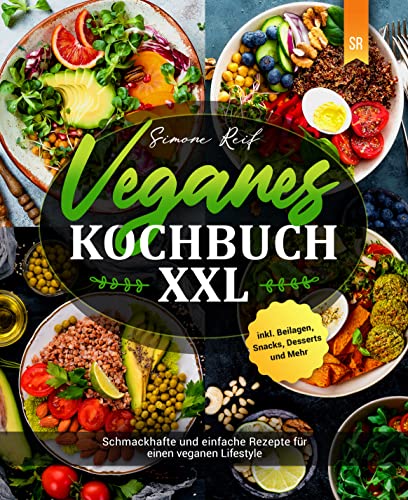 Amazon.com: Veganes Kochbuch XXL: Schmackhafte und einfache Rezepte für ...