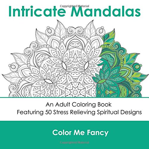 Amazon.com: Intricate Mandalas: An Adult Coloring Book Featuring Over ...