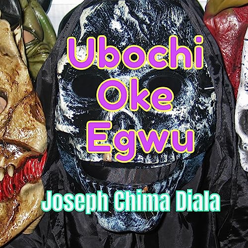 Écouter Ubochi Oke Egwu par Joseph Chima Diala sur Amazon Music Unlimited