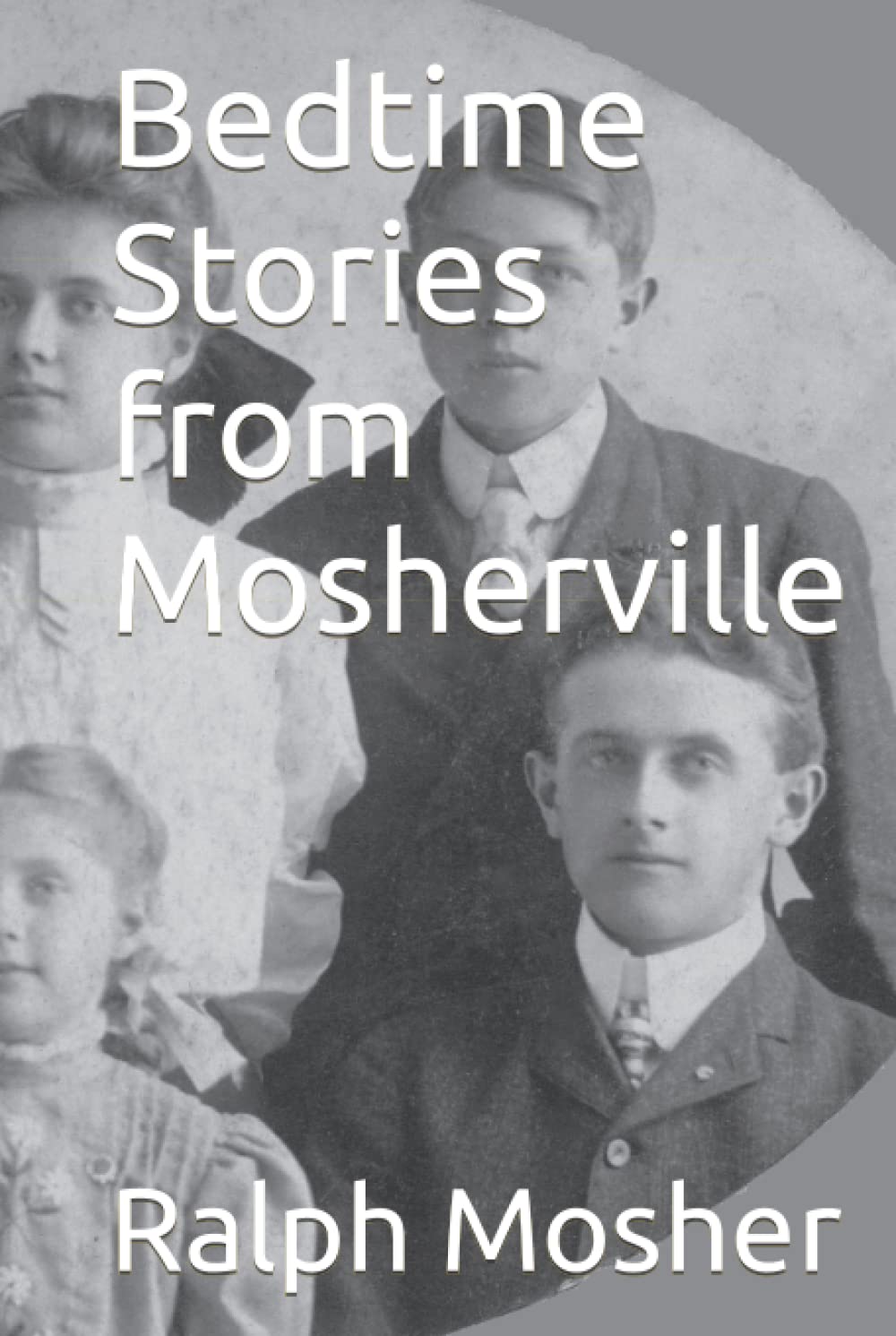 Bedtime Stories from Mosherville: Mosher, Ralph: 9798357357847: Amazon ...