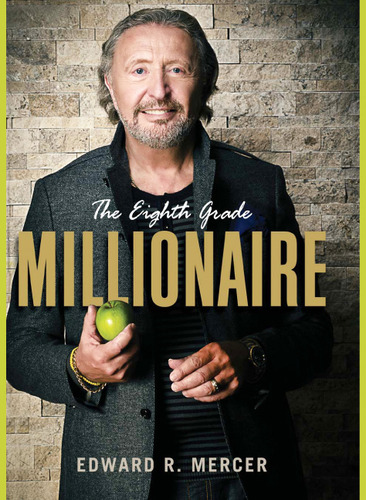 The Eighth Grade Millionaire: Mercer, Edward R: 9781105205774: Amazon ...