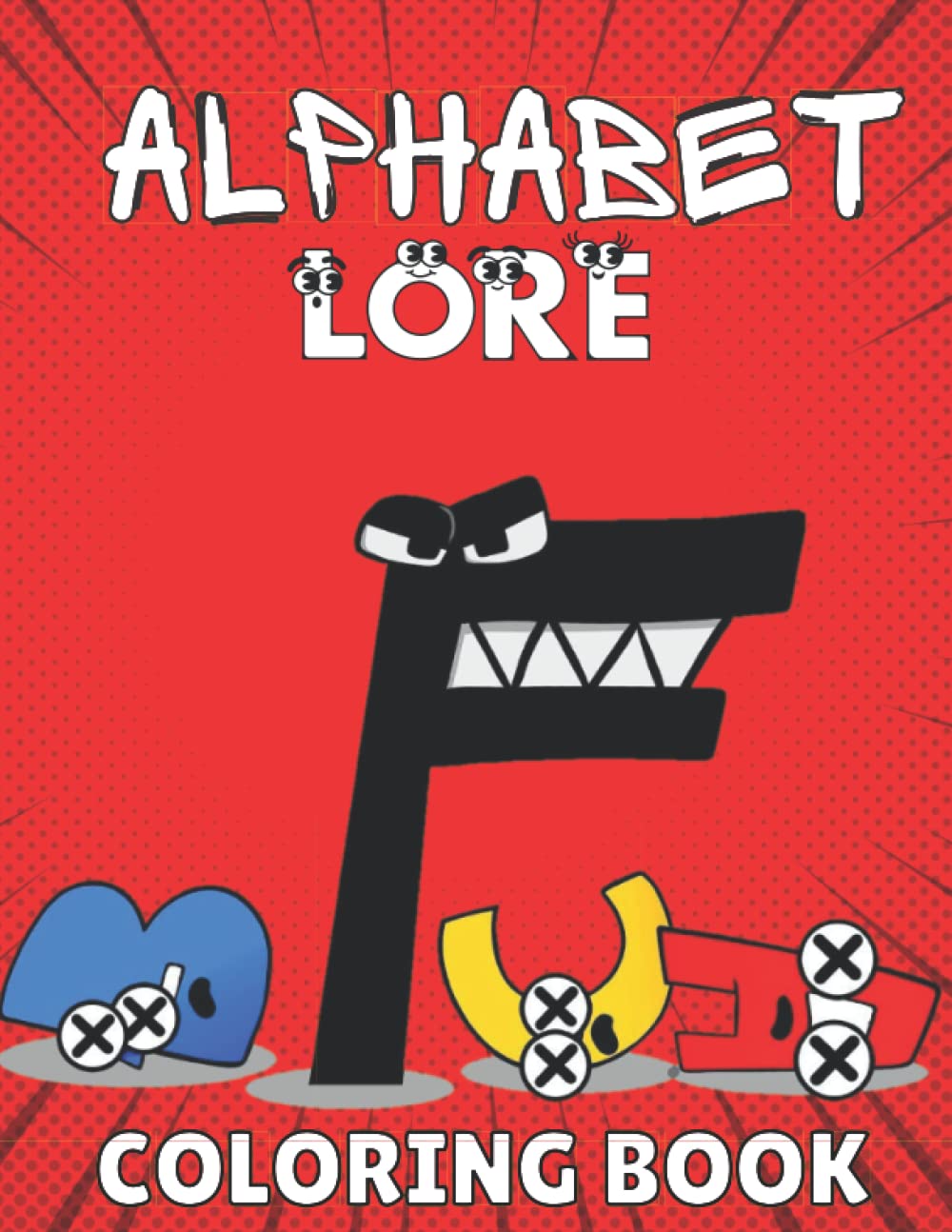 Buy Alphabet Lore Coloring Book: An Interesting Coloring Book For ...