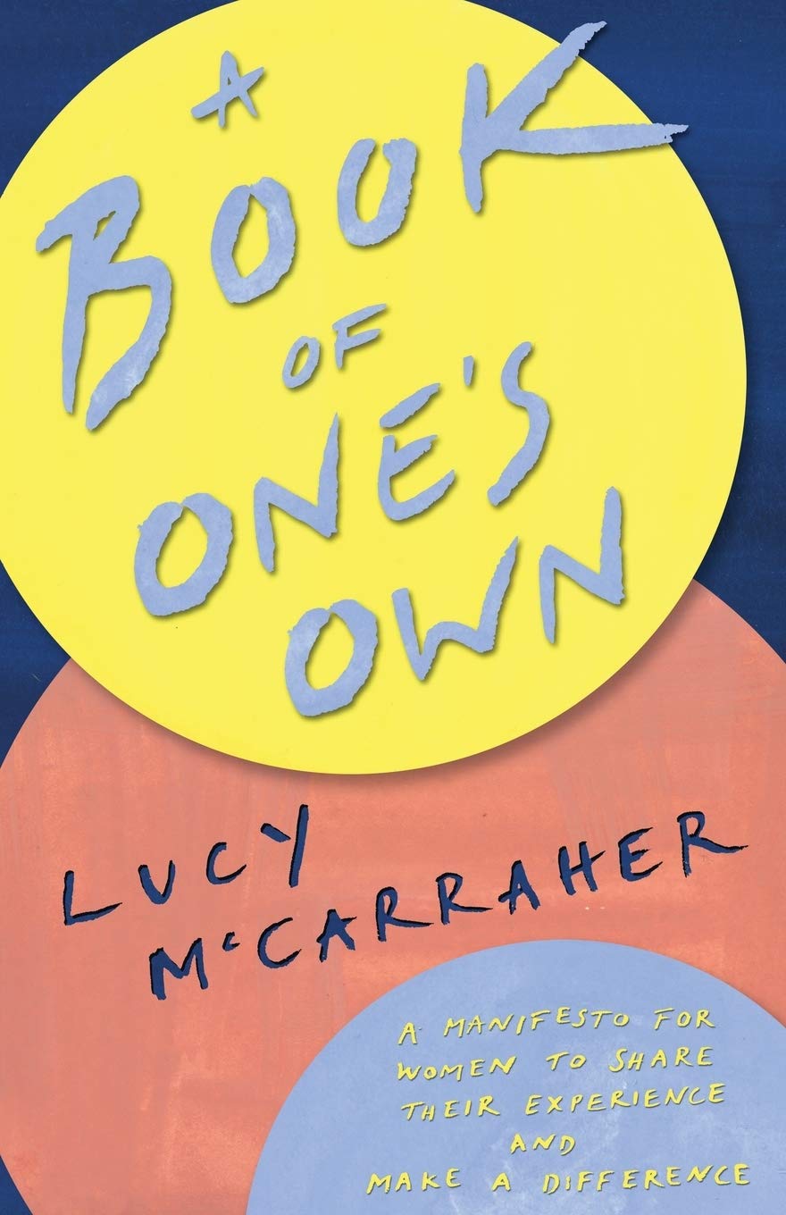 A Book of One’s Own: A manifesto for women to share their experience ...
