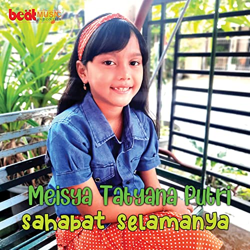 Amazon.co.jp: Sahabat Selamanya : Meisya Tatyana Putri: Digital Music