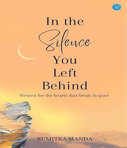 In the Silence You Left Behind eBook : Manda, Sumitra: Amazon.in: Kindle Store