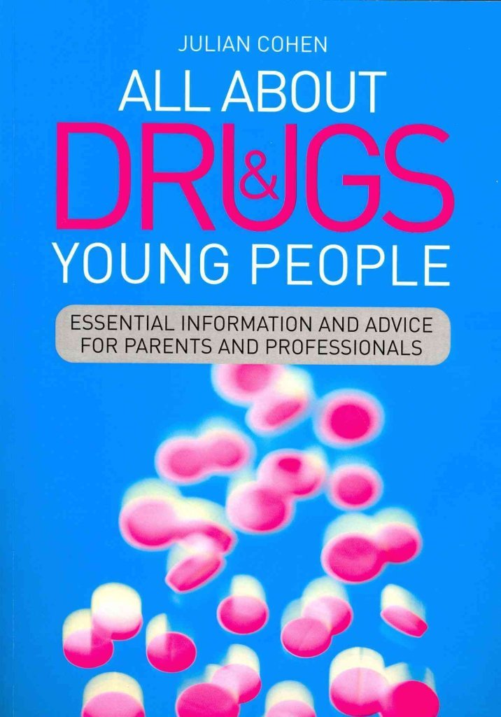 All About Drugs and Young People: Essential Information and Advice for ...