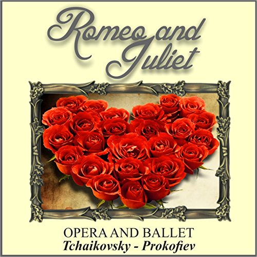 Amazon.com: Romeo and Juliet - Opera and Ballet (Digitally Remastered ...