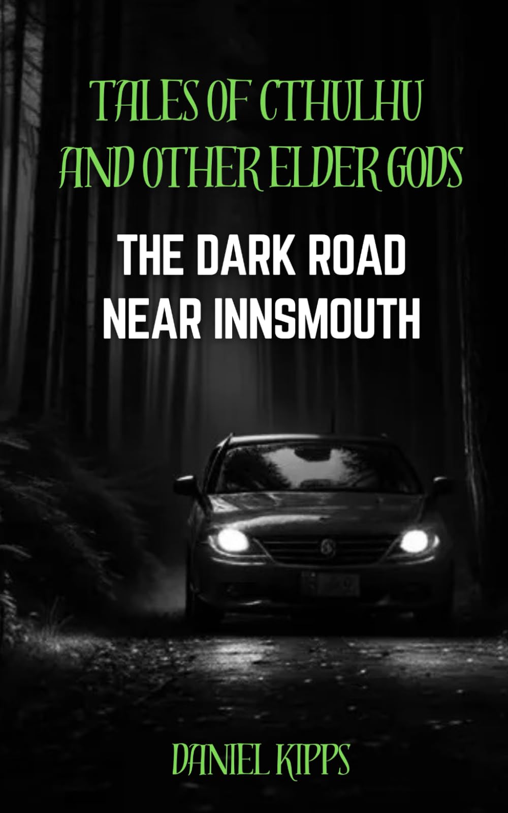 Tales of Cthulhu and Other Elder Gods - #1 The Road Near Innsmouth ...