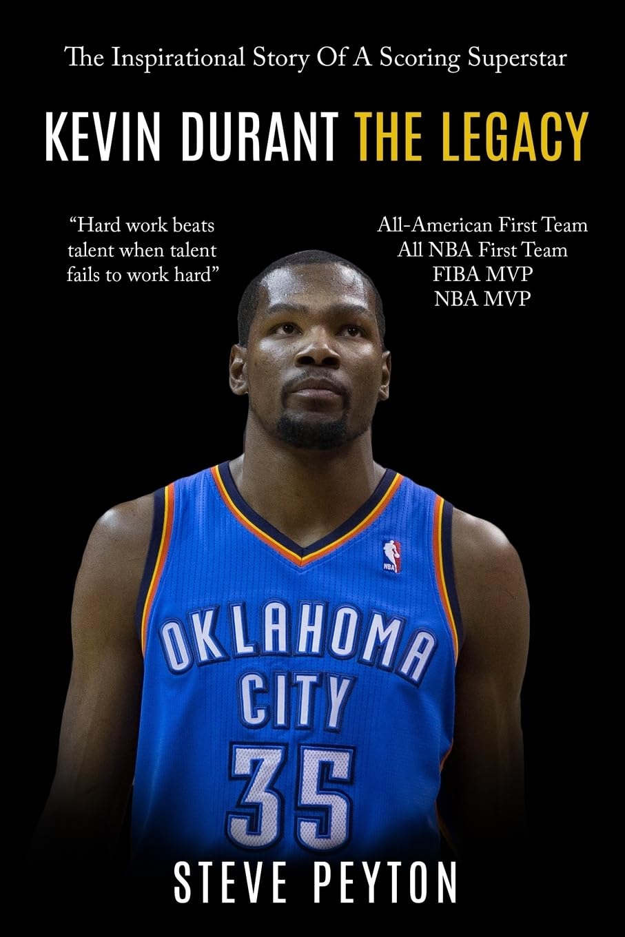 Kevin Durant: The Inspirational Story Of A Scoring Superstar – Kevin ...