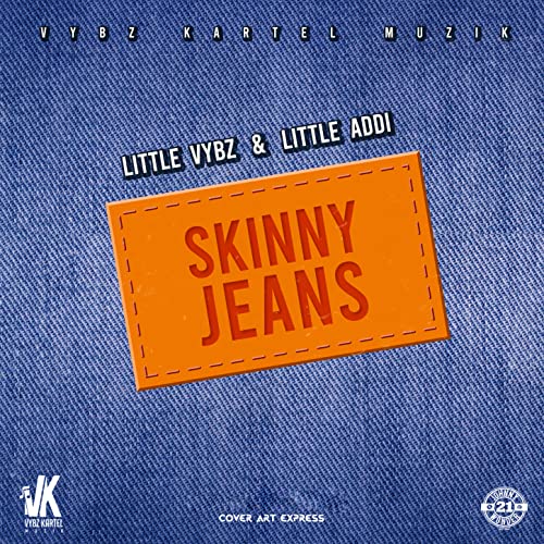 Spiele Skinny Jeans von Likkle Vybz & Likkle Addi auf Amazon Music ab