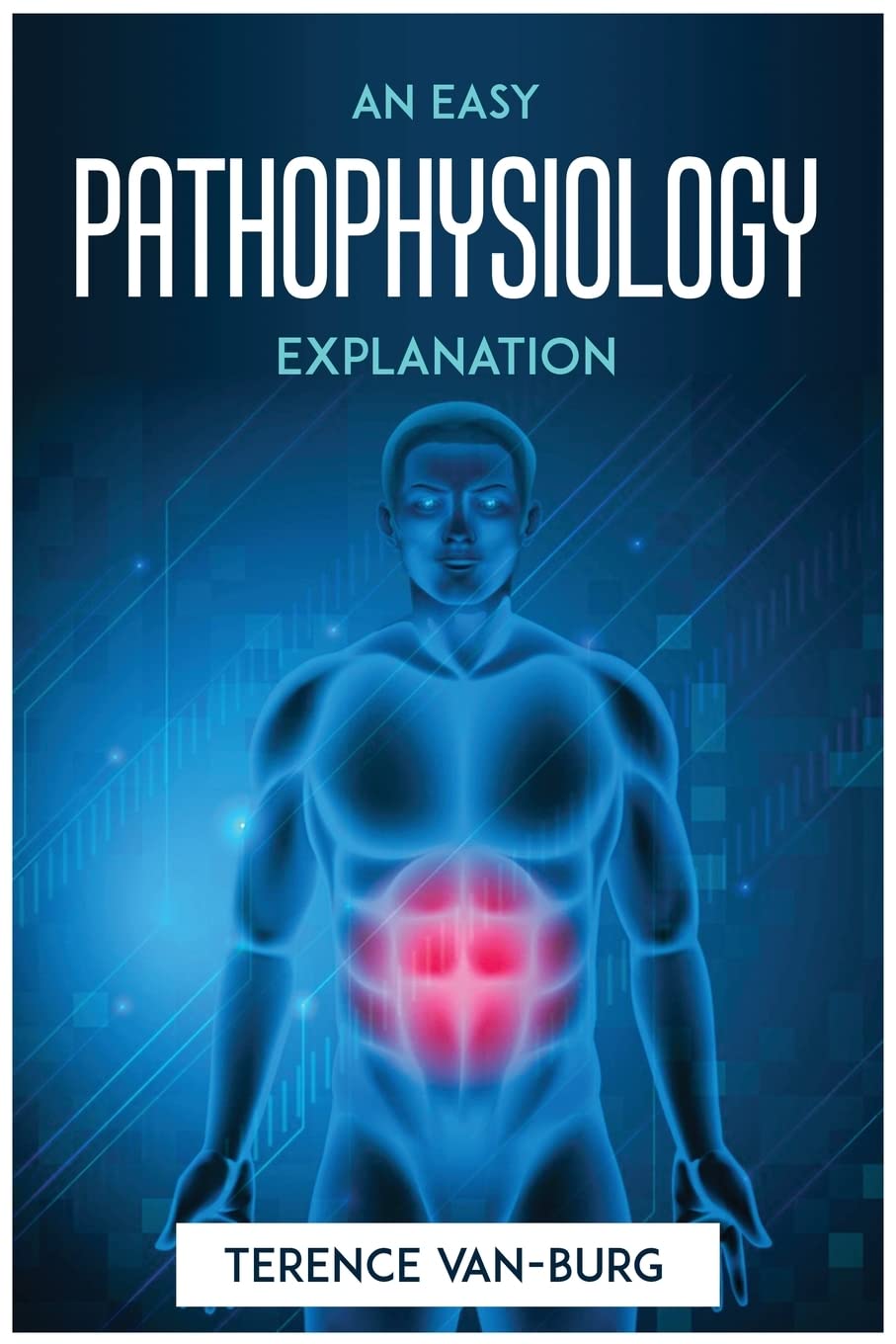 An Easy Pathophysiology Explanation: Terence Van-Burg: 9781804772546 ...