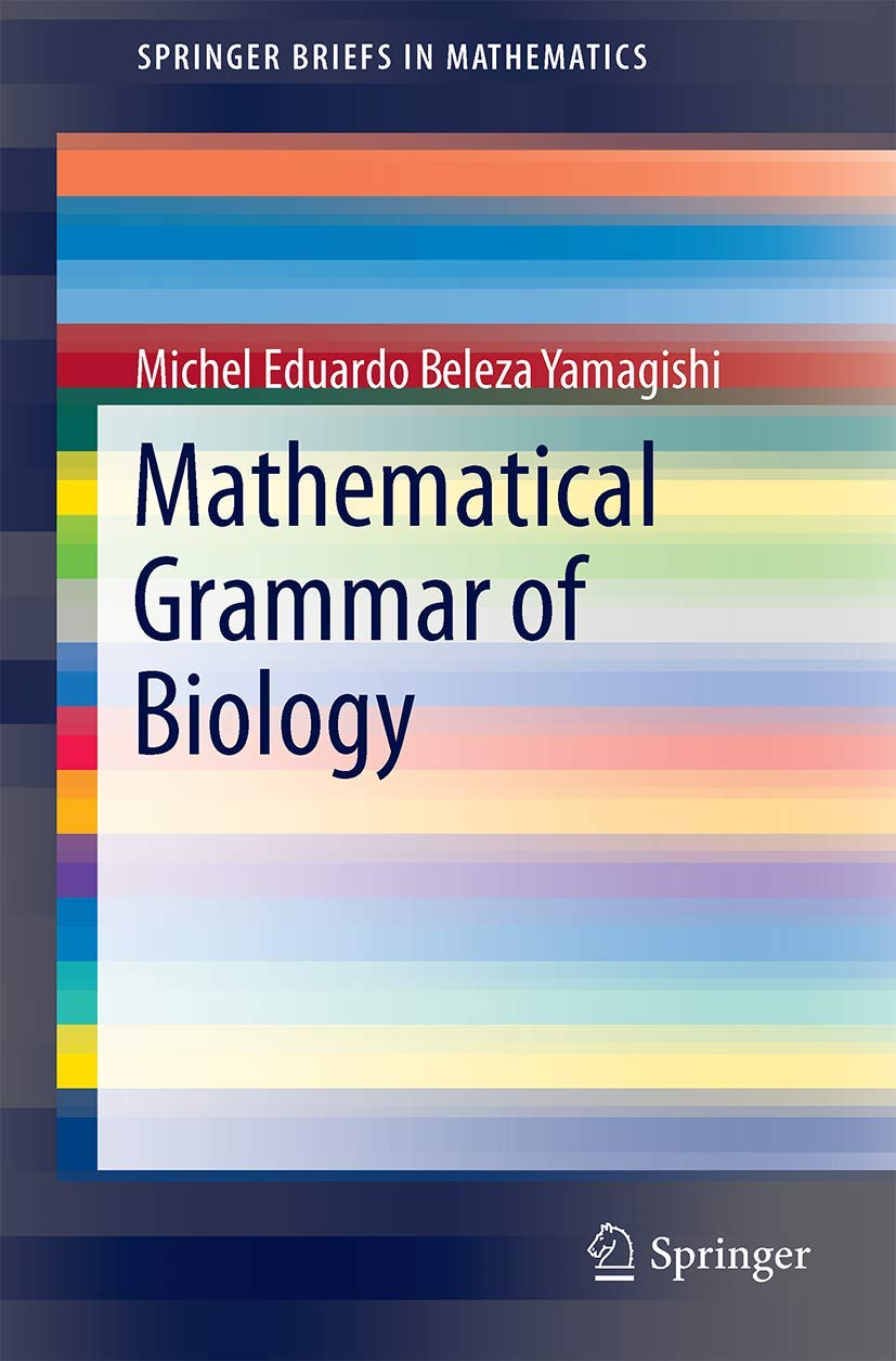 Amazon.com: Mathematical Grammar of Biology (SpringerBriefs in ...