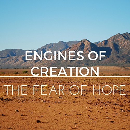The Fear of Hope by Engines of Creation on Amazon Music - Amazon.co.uk