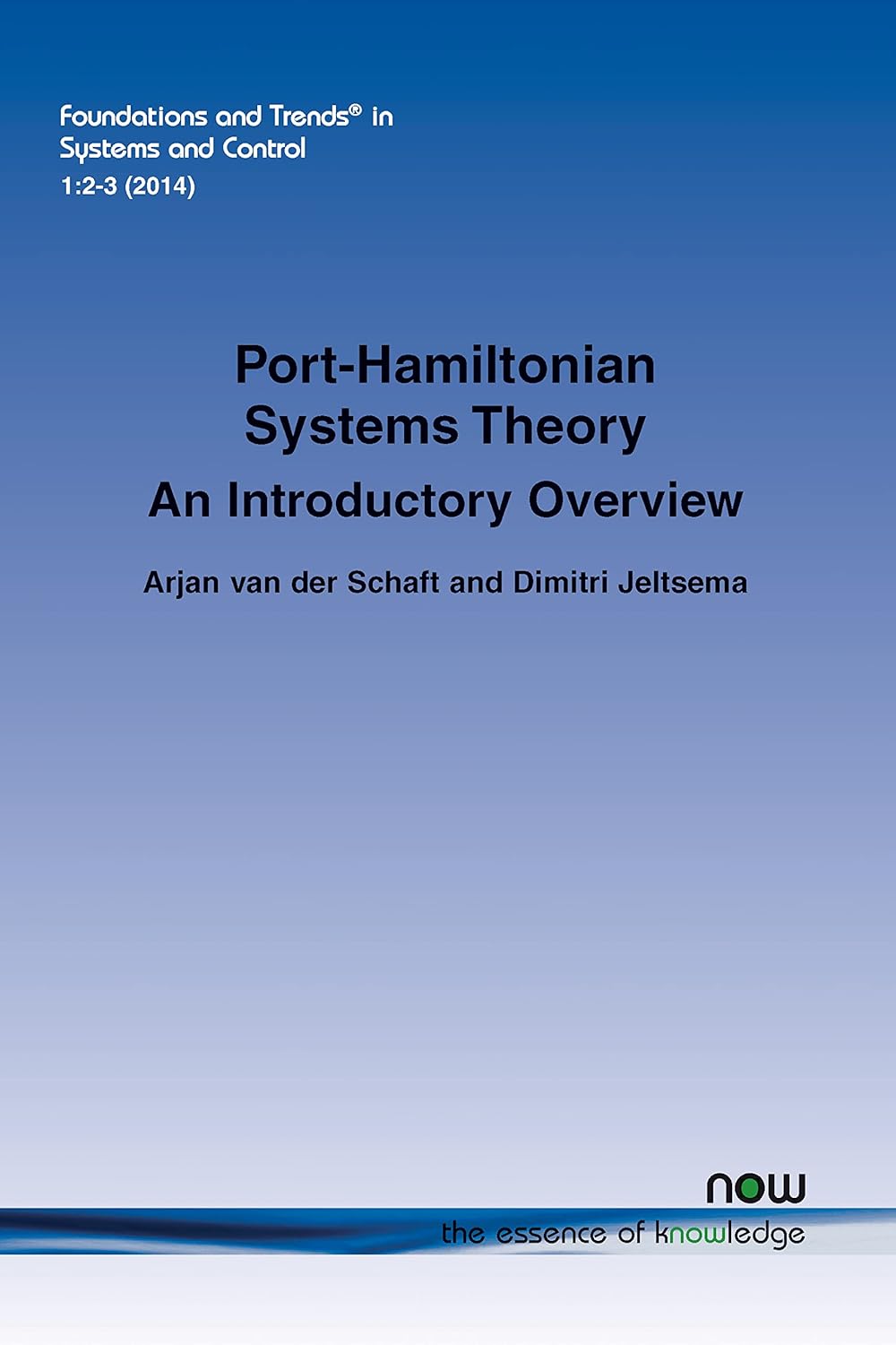 Port-Hamiltonian Systems Theory: An Introductory Overview (Foundations and Trends(r) in Systems ...