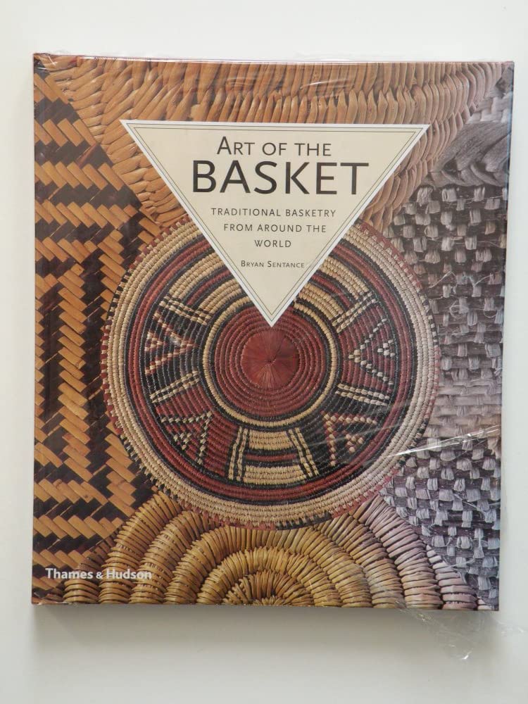 Art of the Basket: Traditional Basketry from Around the World: Sentance ...