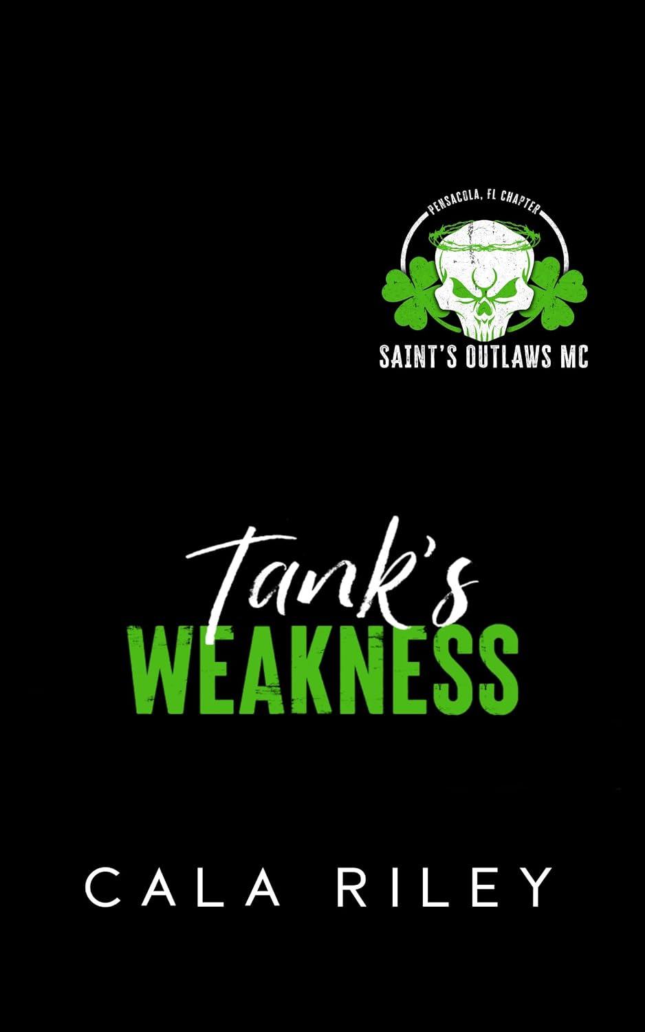 Amazon.com: Tank's Weakness (Saint's Outlaws MC: Pensacola Chapter ...