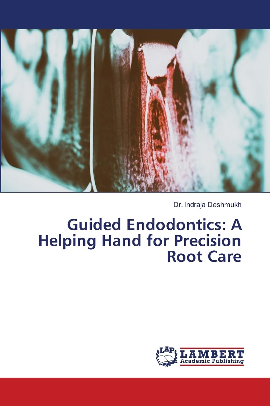 Guided Endodontics: A Helping Hand for Precision Root Care: Deshmukh ...