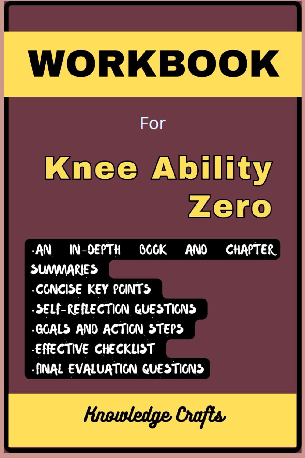 WORKBOOK For Knee Ability Zero: (A Comprehensive Look at Ben Patrick’s ...