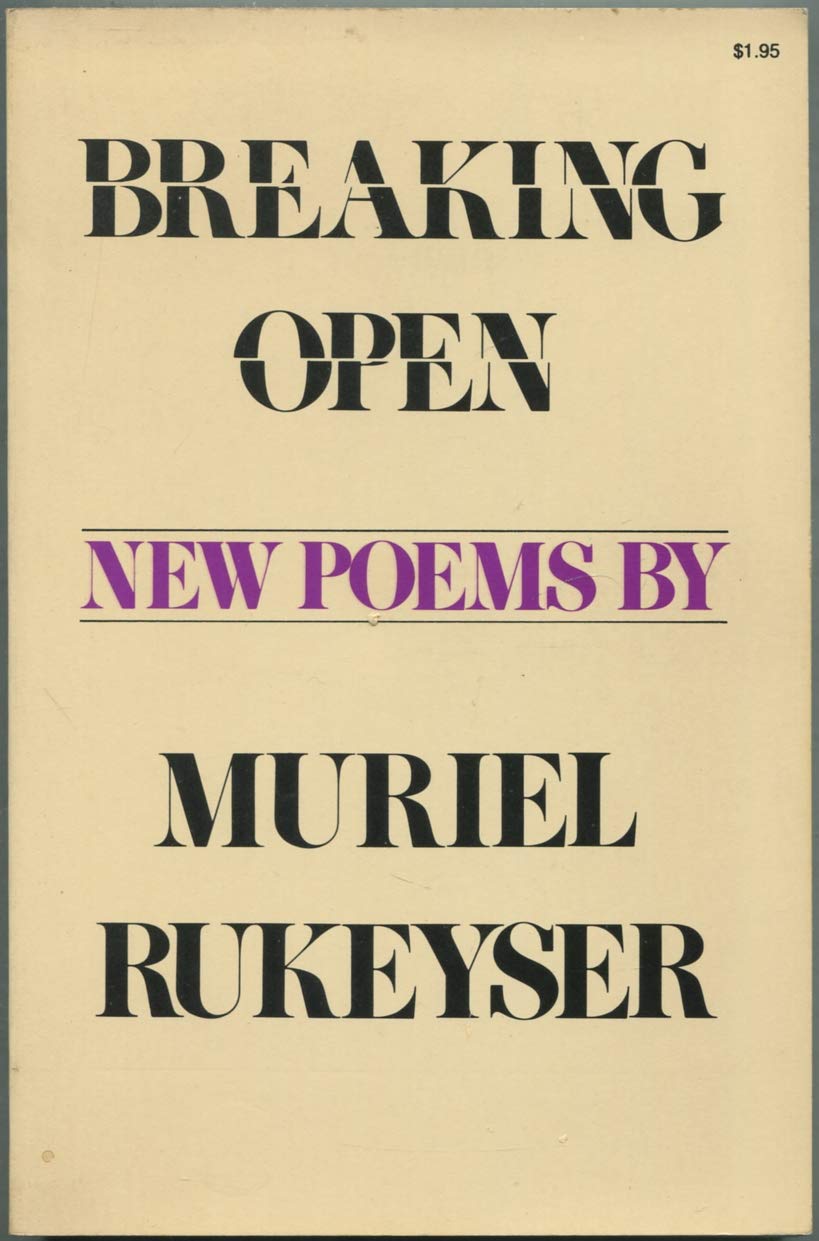 Breaking open: Rukeyser, Muriel: 9780394709819: Amazon.com: Books