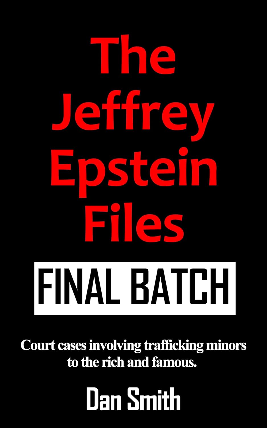 Amazon.com: The Jeffrey Epstein Files Final Batch Unsealed eBook ...