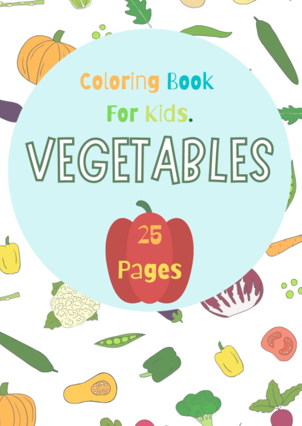 Buy Vegetables Coloring Book For Kids With Respective Names. 25 Veggies ...